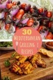30 Mediterranean Grilling Recipes - Mediterranean Living