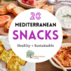 Mediterranean Diet Snacks: 20 Best Options to Enjoy
