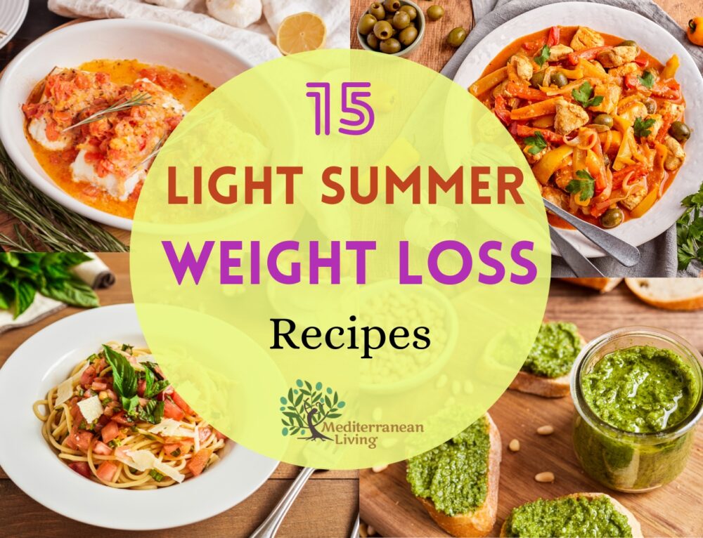 15 Summer Recipes for Weight Loss - Mediterranean Living